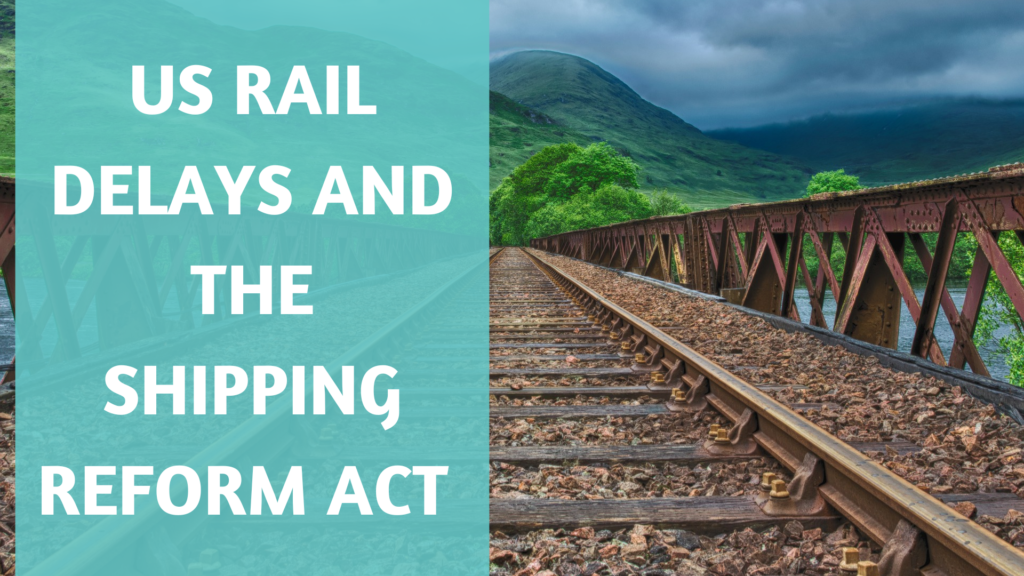 2022 Shipping Reform Act Addresses Rail Delay Causes - OL USA