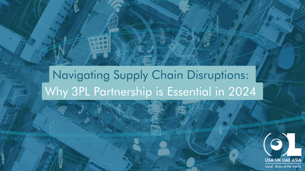 Navigating Supply Chain Disruptions: Why a 3PL Partnership is Essential in 2024