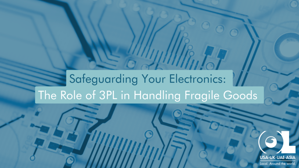 Safeguarding Your Electronics: The Role of 3PL in Handling Fragile Goods