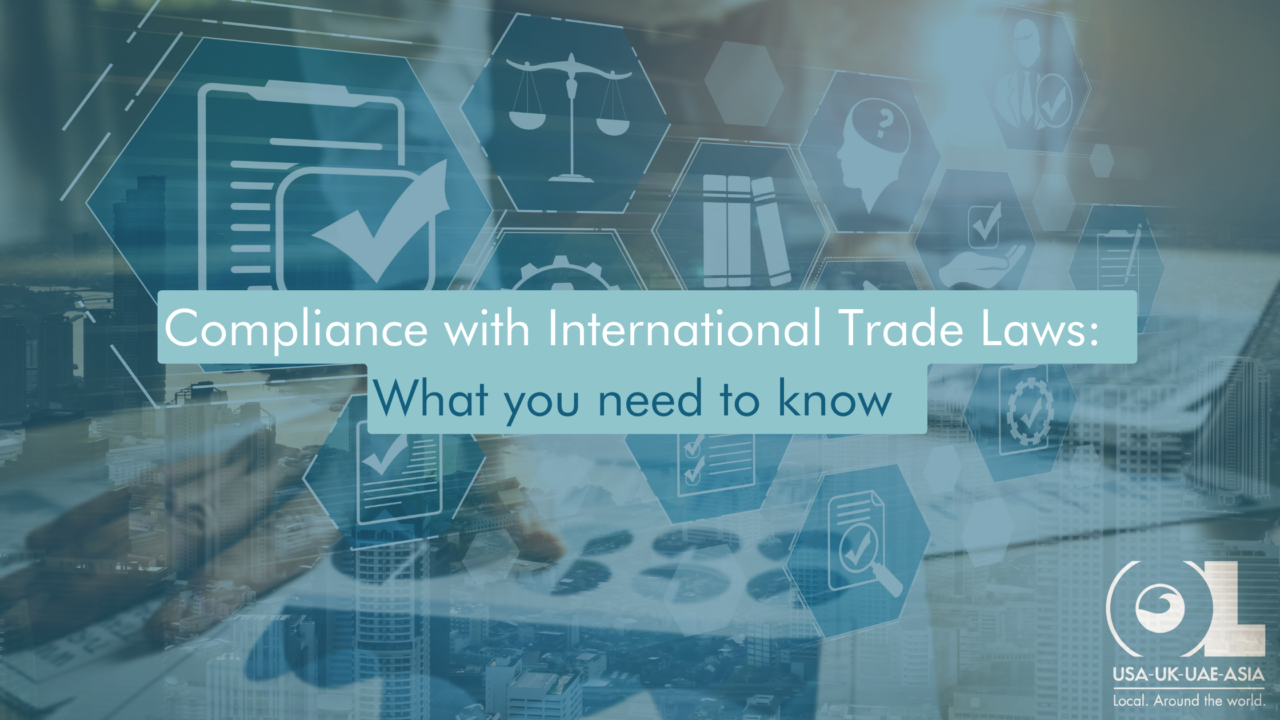 Compliance with International Trade Laws: What you need to know